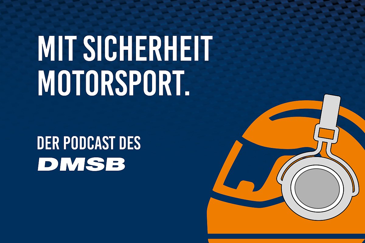 Mit Sicherheit Motorsport. Der Podcast des DMSB - DMSB e.V.